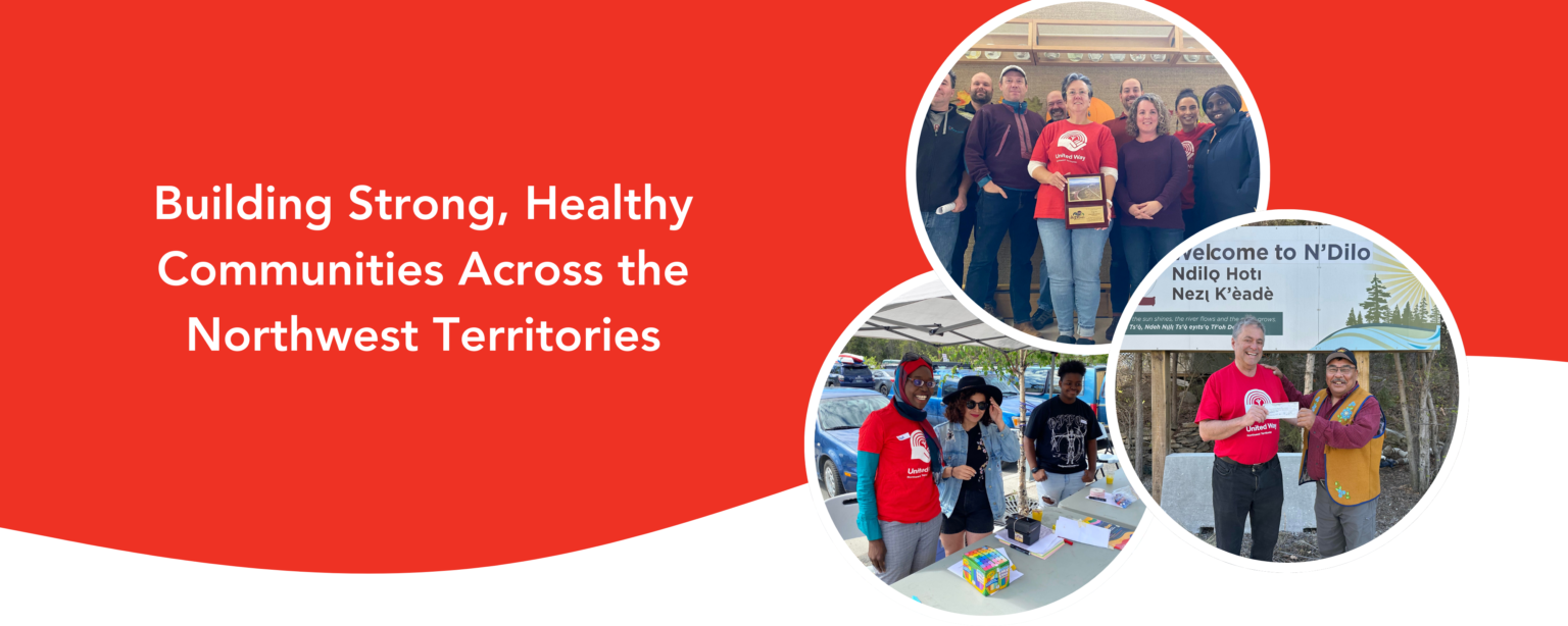 United Way Northwest Territories - Building a Strong and Health Community